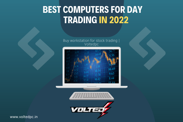 Best Computers for Day Trading in 2022 | VoltedPC